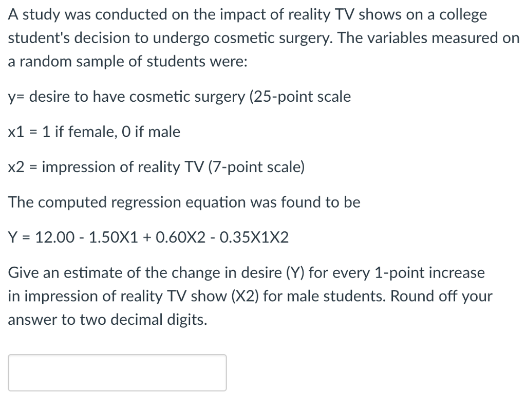 Solved A study was conducted on the impact of reality TV | Chegg.com