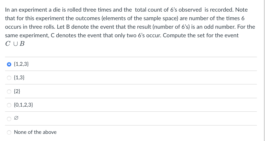 Solved In an experiment a die is rolled three times and the | Chegg.com