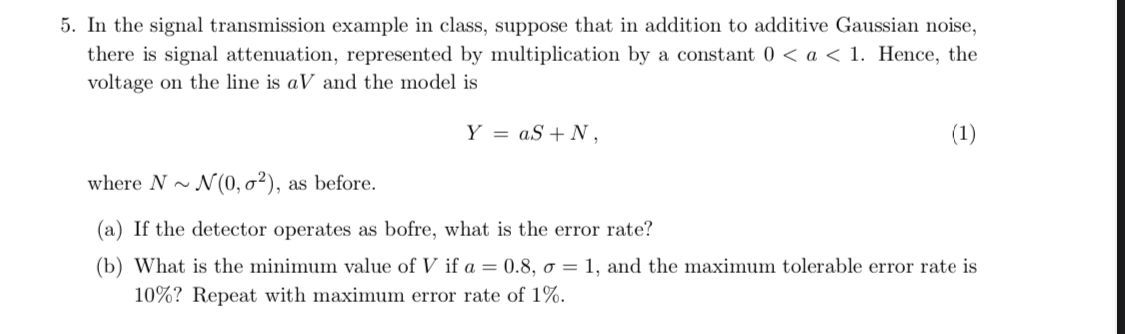 Solved 5. In the signal transmission example in class, | Chegg.com