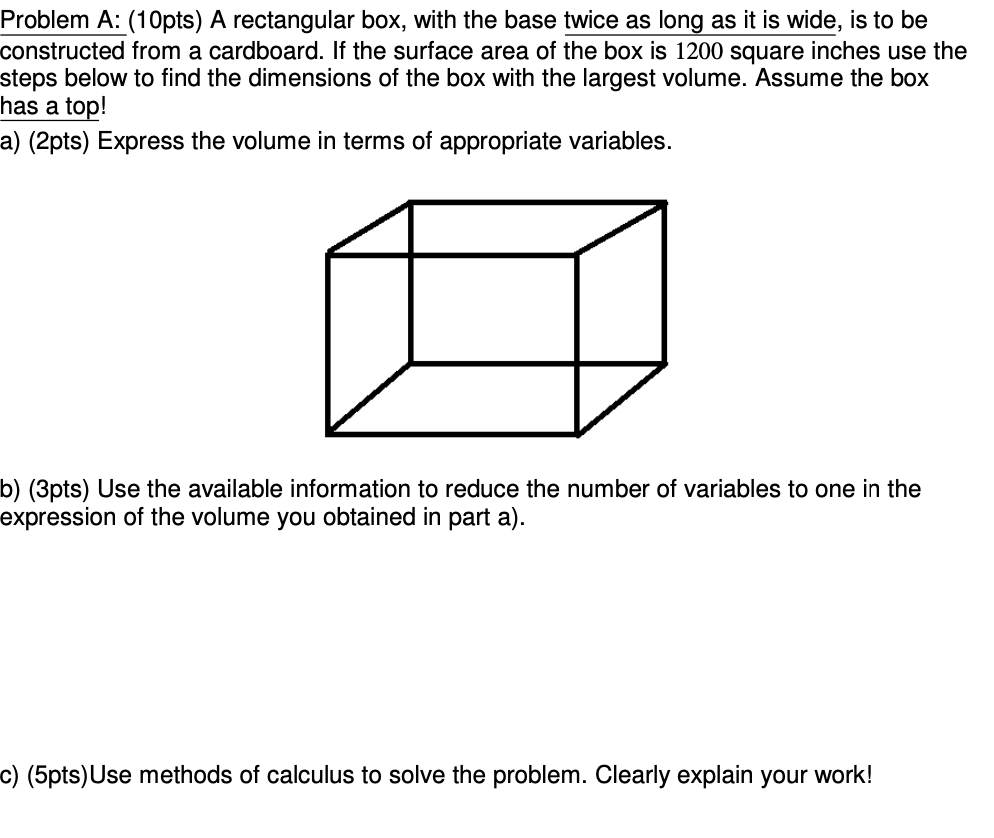 Solved Problem A: (10pts) A rectangular box, with the base | Chegg.com