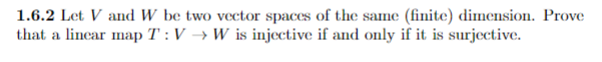 Solved 1.6.2 Let V and W be two vector spaces of the same | Chegg.com