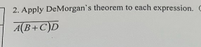 Solved Apply DeMorgan's theorem to each | Chegg.com