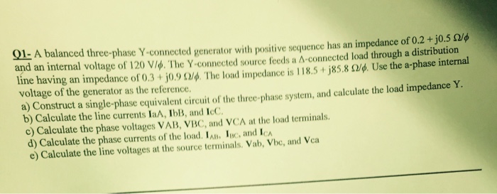 Solved A Balanced Three Phase Y Connected Generator With