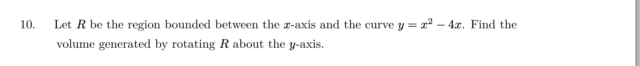 Solved 10. Let R be the region bounded between the x-axis | Chegg.com Solved 10. Let R be the region bounded between the x-axis | Chegg.com