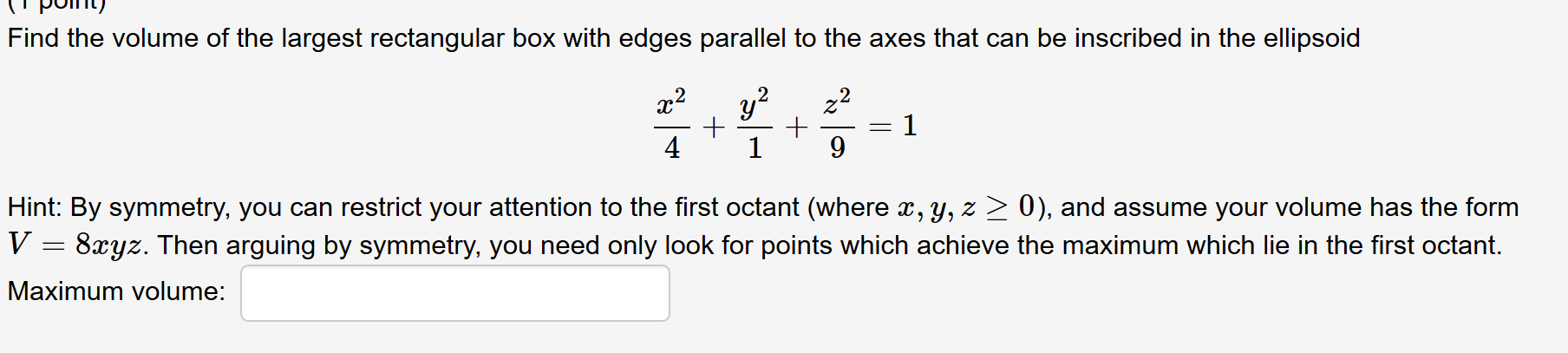Solved (троп) Find the volume of the largest rectangular box | Chegg.com