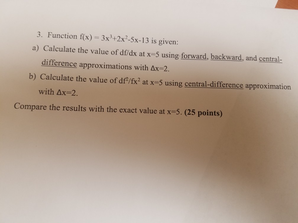 Solved 3. Function f(x) = 3x3+2x2-5x-13 is given: a) | Chegg.com