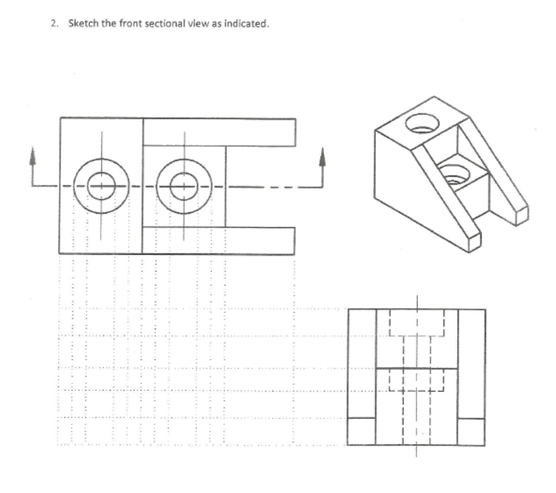 Solved 2. Sketch the front sectional view as indicated. é | Chegg.com