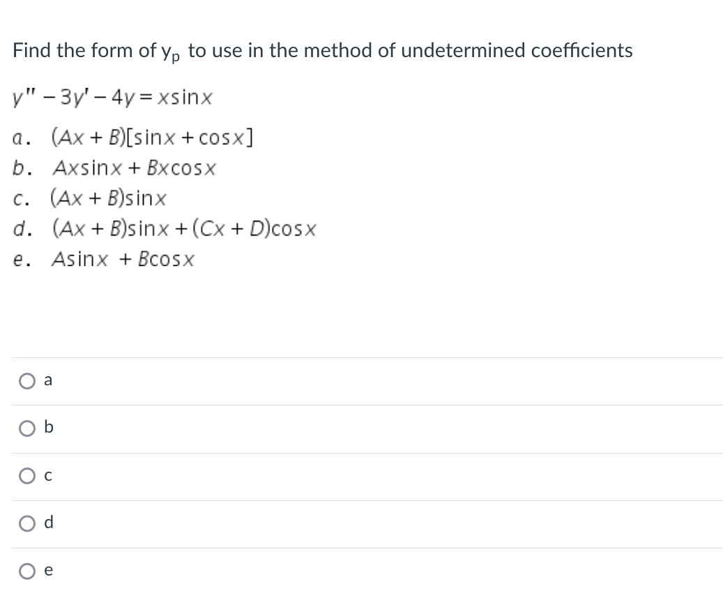 Solved Find the form of yp to use in the method of | Chegg.com