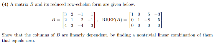 Solved (4) A matrix B and its reduced row-echelon form are | Chegg.com