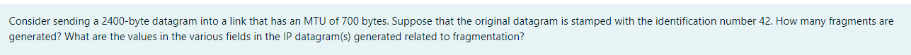 Solved Consider sending a 2400-byte datagram into a link | Chegg.com
