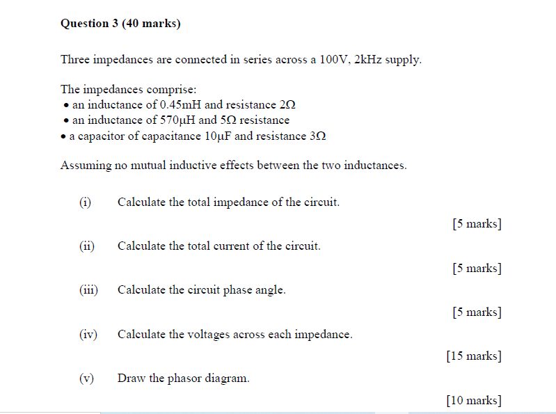 Solved Three impedances are connected in series across a 100 | Chegg.com