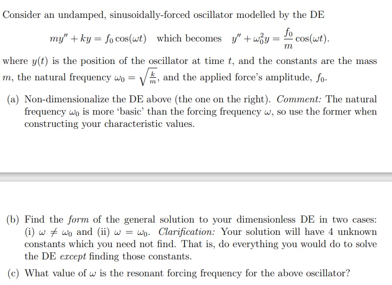 Solved Consider an undamped, sinusoidally-forced oscillator | Chegg.com