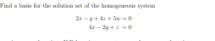 Solved Find a basis for the solution set of the homogeneous | Chegg.com