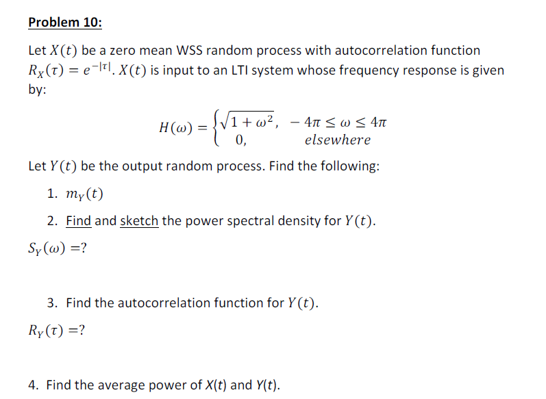 [Solved]: Problem 10: Let X(t) be a zero mean WSS random p