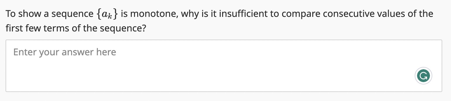 Solved To show a sequence {ak} is monotone, why is it | Chegg.com