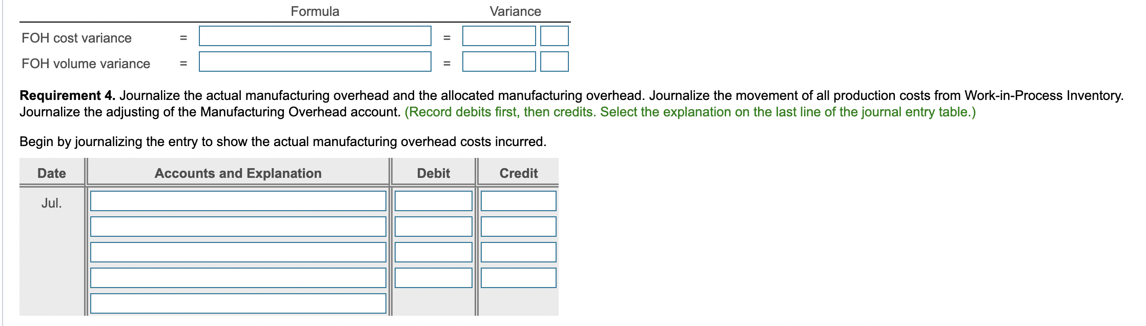 Solved Requirement 3. For manufacturing overhead, compute | Chegg.com