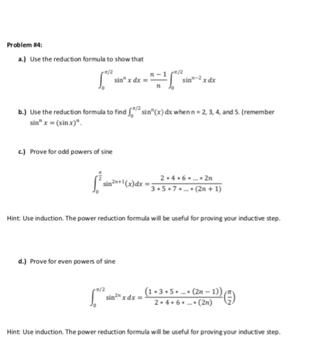 Solved Problem #4 a.) Use the reduction formula to show that | Chegg.com
