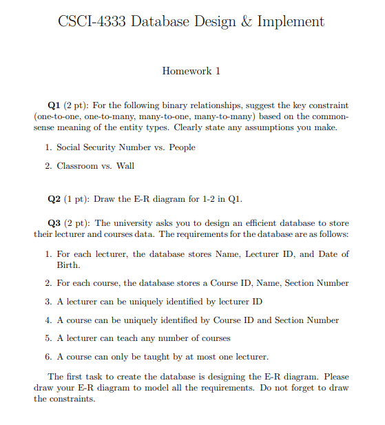 Solved CSCI-4333 Database Design \& Implement Homework 1 Q1 | Chegg.com Solved CSCI-4333 Database Design \& Implement Homework 1 Q1 | Chegg.com