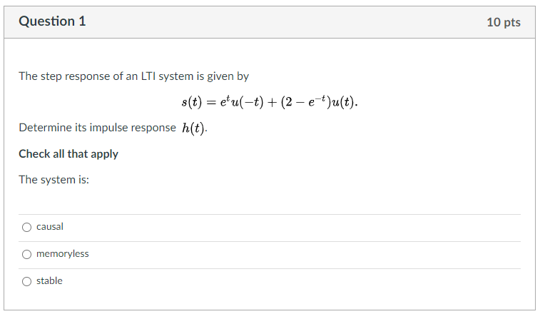 Solved Question 1 10 pts The step response of an LTI system | Chegg.com