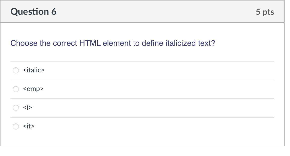Solved Question 6 5 pts Choose the correct HTML element to | Chegg.com