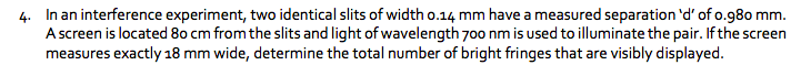 Solved 4. In an interference experiment, two identical slits | Chegg.com