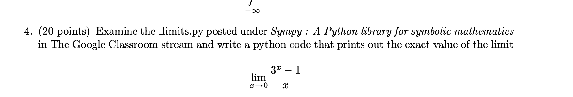 Solved - : 4. (20 points) Examine the limits.py posted under | Chegg.com
