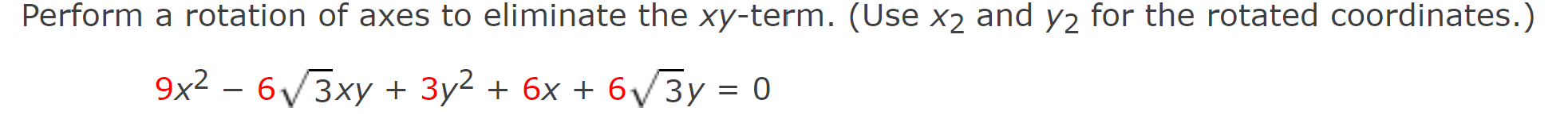 Solved Perform A Rotation Of Axes To Eliminate The Xy Term