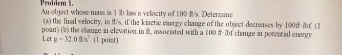 Solved An object whose mass is 1 lb has a velocity of 100 | Chegg.com