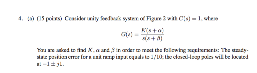 Solved 4. (a) (15 points) Consider unity feedback system of | Chegg.com