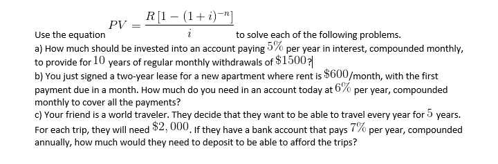 Solved Use the equation PV=iR[1−(1+i)−n] to solve each of | Chegg.com