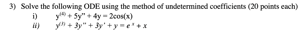 Solved 3) Solve the following ODE using the method of | Chegg.com