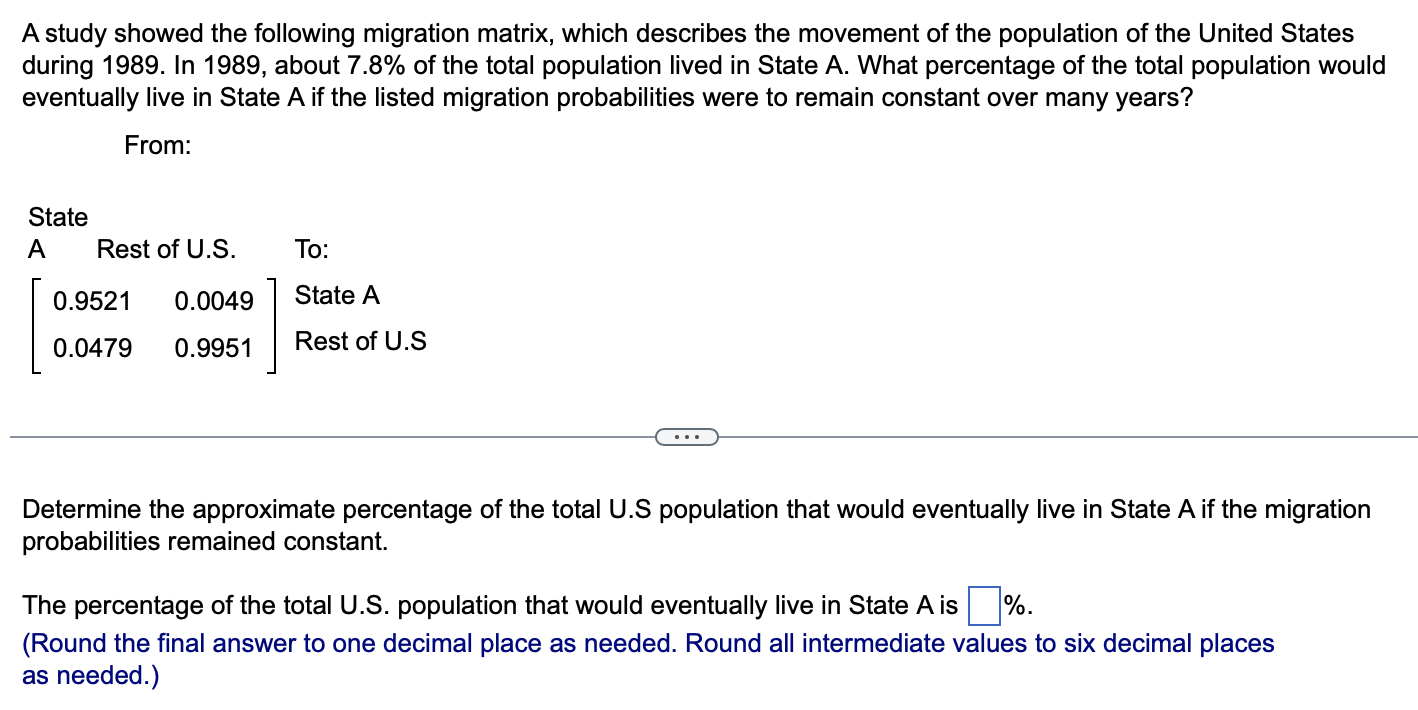 Solved A study showed the following migration matrix, which | Chegg.com
