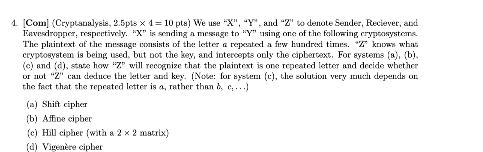 Solved 4. [Com] (Cryptanalysis, 2.5pts ×4=10 pts) We use | Chegg.com