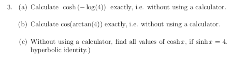 Solved 3 A Calculate Cosh Log 4 Exactly I E