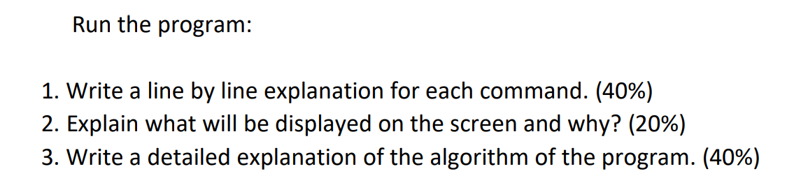 Solved EXPLAIN EACHLINE ON PROGRAM WITH COMMENT USE ";" ON | Chegg.com
