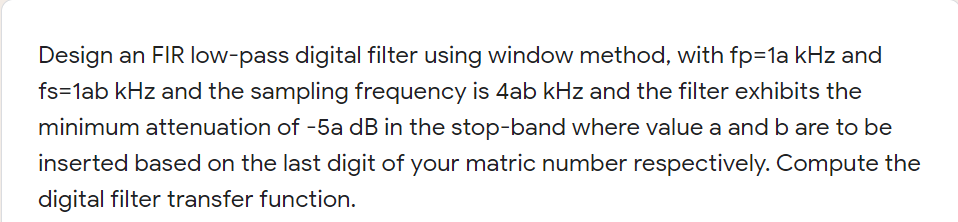 Solved Design an FIR low-pass digital filter using window | Chegg.com