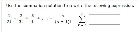 Solved Use the summation notation to rewrite the following | Chegg.com