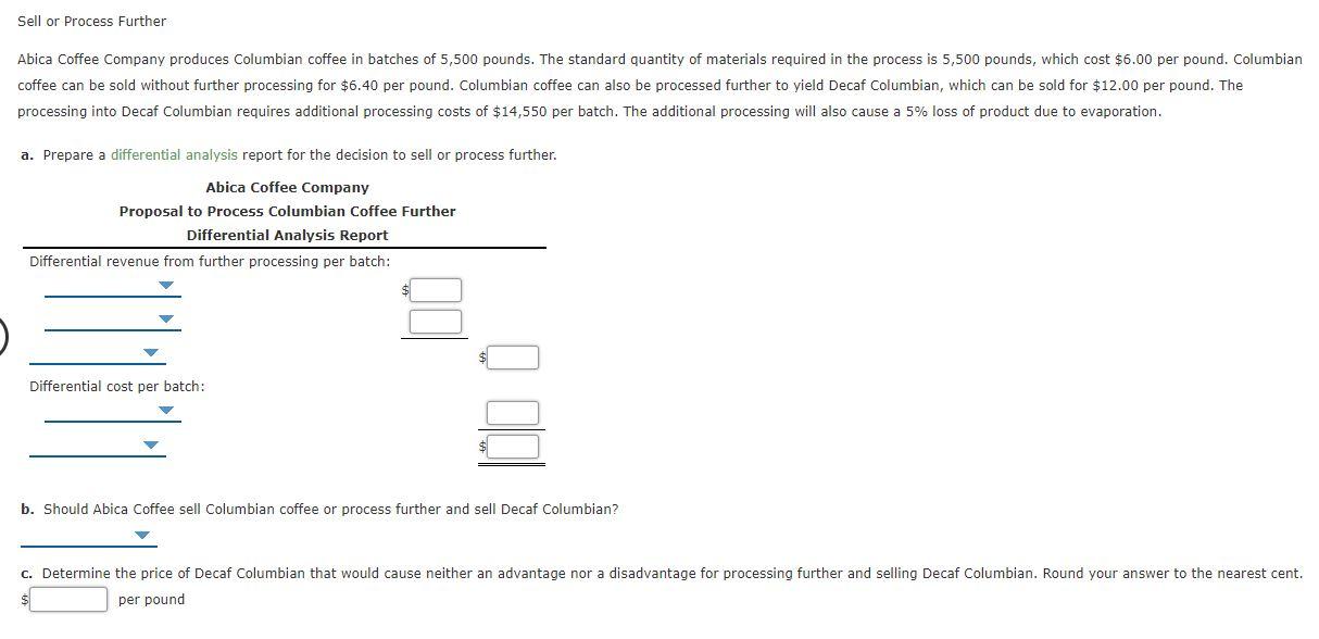 Solved Sell or Process Further Abica Coffee Company produces | Chegg.com