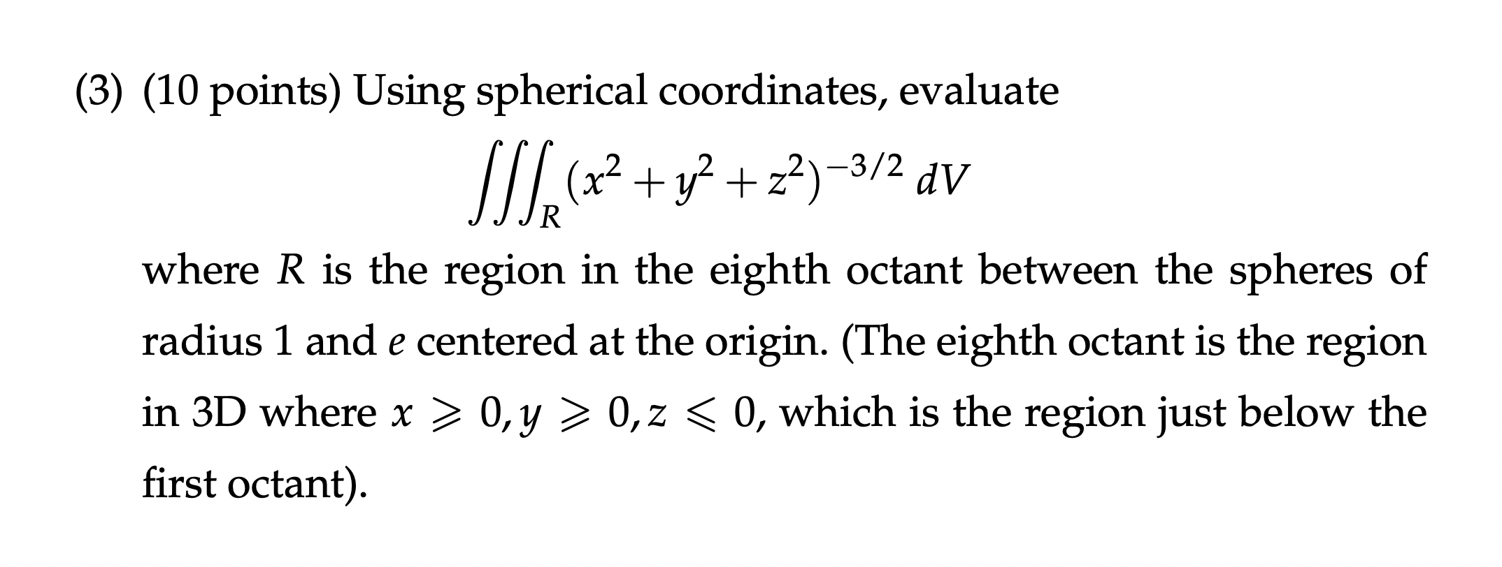 Solved (3) (10 ﻿points) ﻿Using spherical coordinates, | Chegg.com