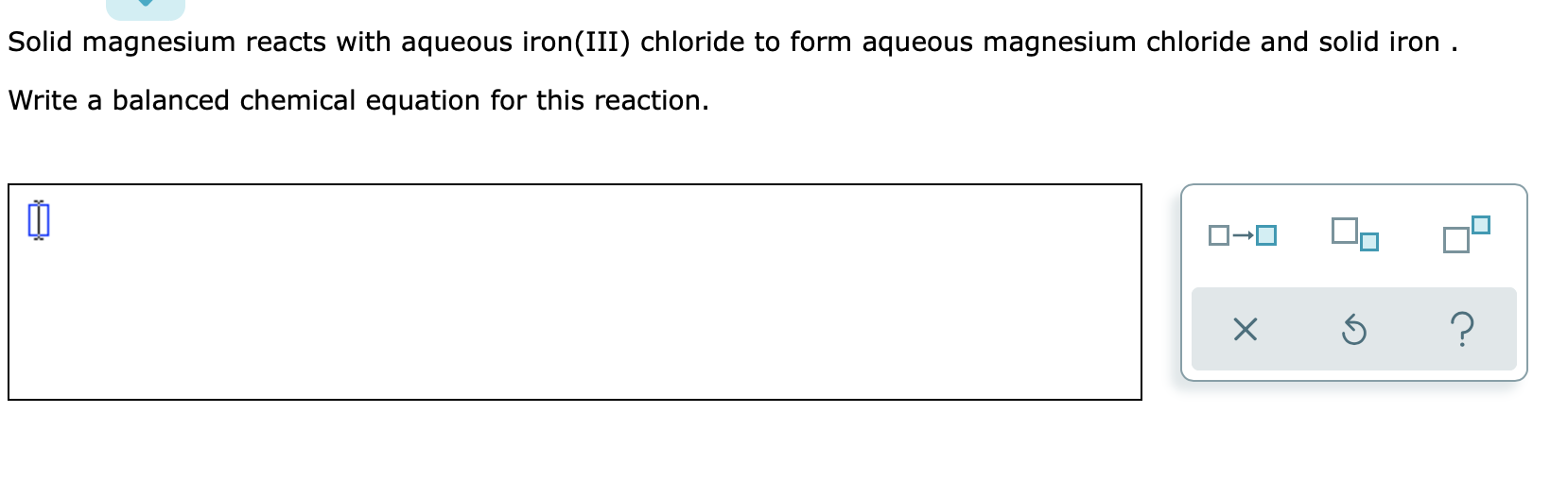 Solved Solid magnesium reacts with aqueous iron(III) | Chegg.com