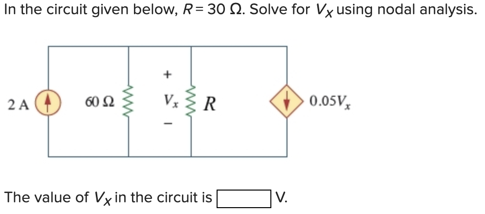 Solved In the circuit given below, R=30Ω. ﻿Solve for Vx | Chegg.com