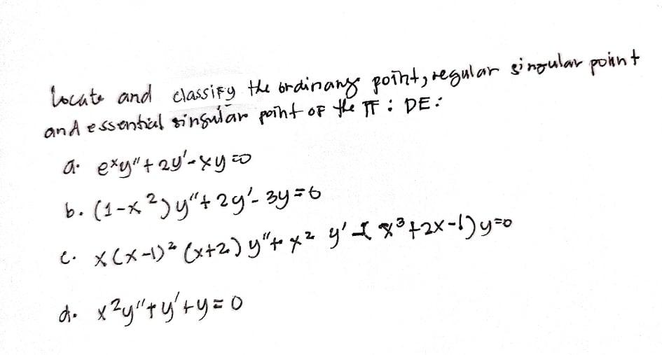 Solved locute and classify the ordinany point, regular | Chegg.com