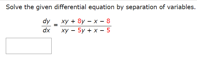 Solved Solve the given differential equation by separation | Chegg.com