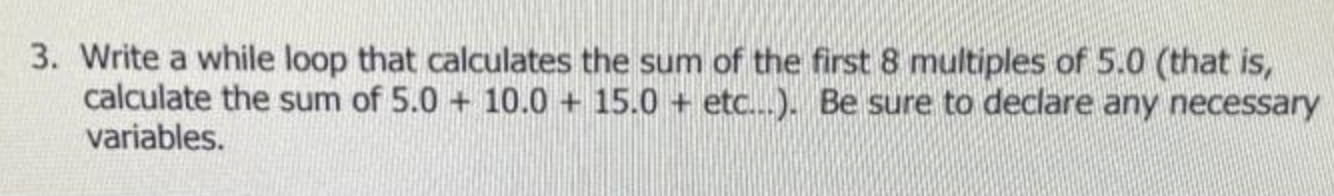 Solved 3 Write A While Loop That Calculates The Sum Of The 1689