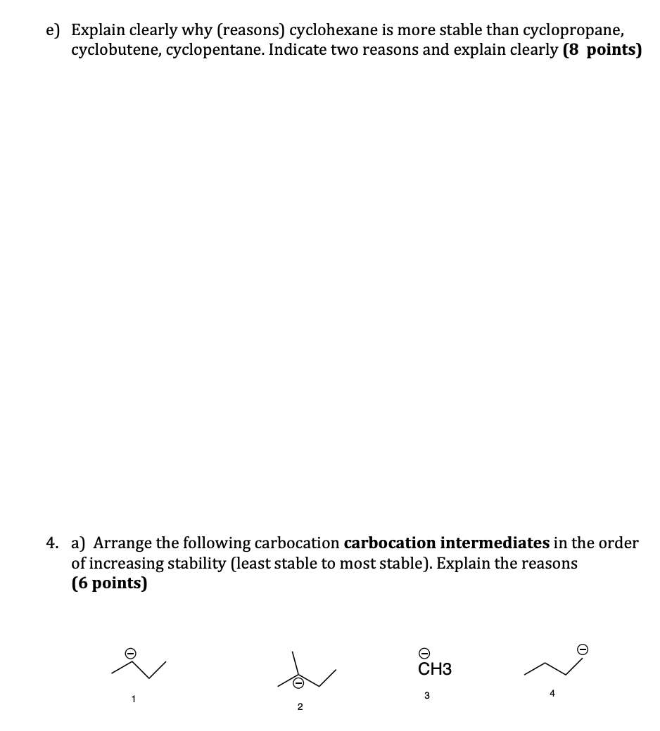 Solved e) Explain clearly why (reasons) cyclohexane is more | Chegg.com