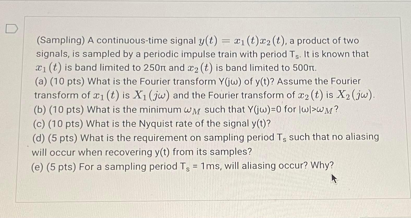 Solved (Sampling) A continuous-time signal y(t)=x1(t)x2(t), | Chegg.com