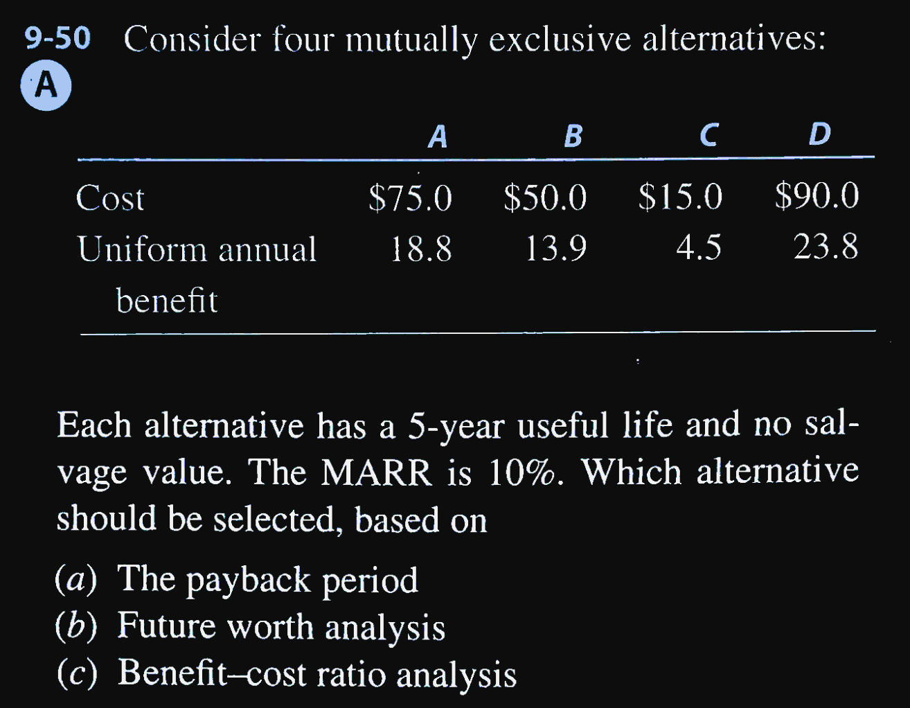 Solved Consider four mutually exclusive alternatives: Each | Chegg.com