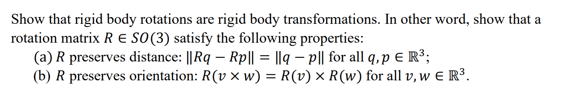 Solved Show that rigid body rotations are rigid body | Chegg.com