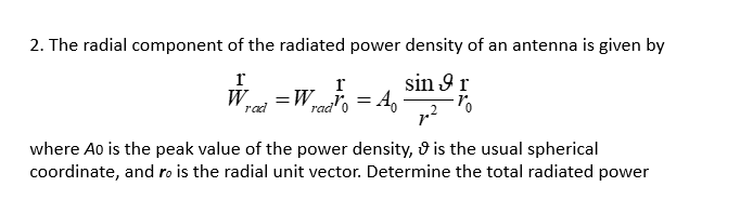 Solved The radial component of ﻿the radiated power density | Chegg.com