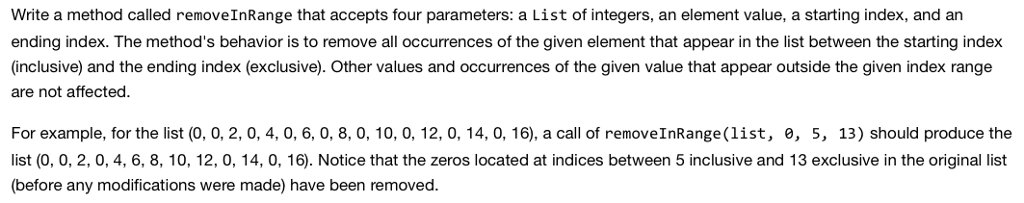 Solved Write a method called removeInRange that accepts four | Chegg.com